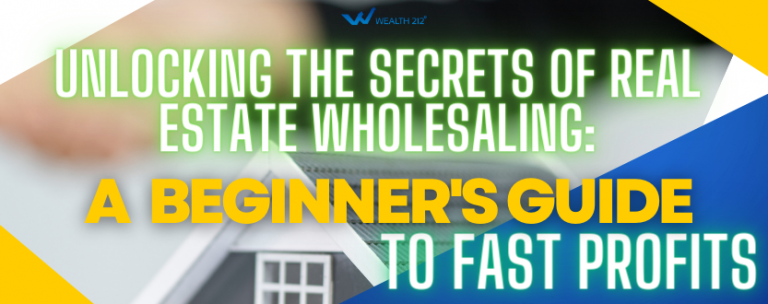 Unlocking the Secrets of Real Estate Wholesaling: A Beginner's Guide to ... Unlocking the Secrets of Real Estate Wholesaling: A Beginner's Guide to ...